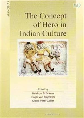 The Concept of Hero in Indian Culture, Information Book, Manohar ...