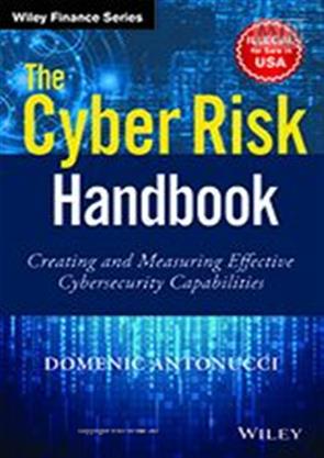 The Cyber Risk Handbook: Creating And Measuring Effective Cybersecurity ...