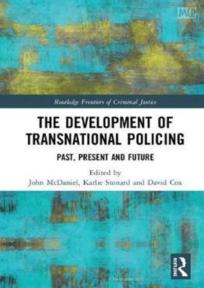 The Development of Transnational Policing Past Present and Future ...