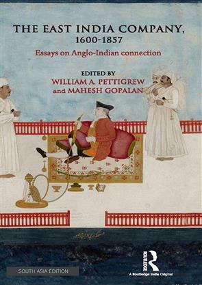 The East India Company 1600-1857 Essays on Anglo-Indian Connection ...