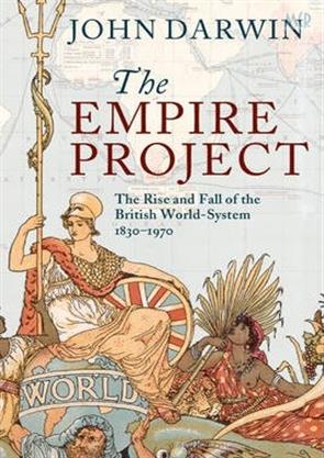 The Empire Project : The Rise And Fall Of The British World-System 1830 ...
