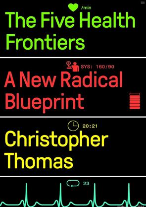 The Five Health Frontiers A New Radical Blueprint, Novels, Pluto Press