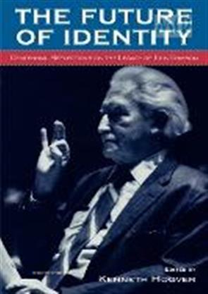 The Future of Identity Centennial Reflections on the Legacy of Erik ...