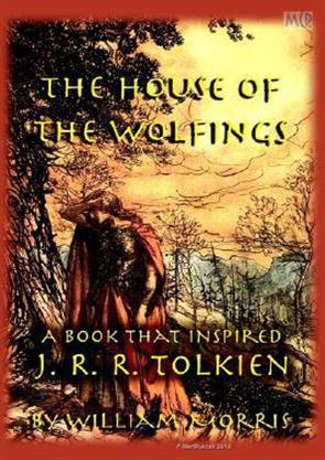 The House of the Wolfings A Book that Inspired J R R Tolkien, Anthology ...