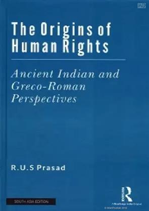 The Origins of Human Rights Ancient Indian and Greco-Roman Perspectives ...