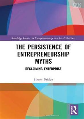 The Persistence of Entrepreneurship Myths 1st Edition 2021 Hardbound ...