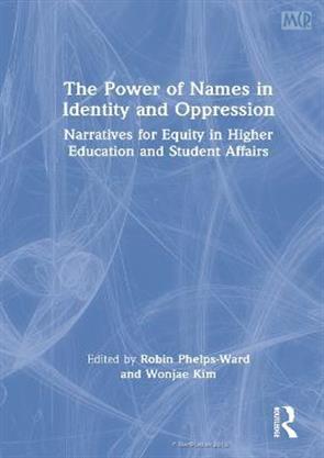 The Power of Names in Identity and Oppression 1st Edition 2022 ...