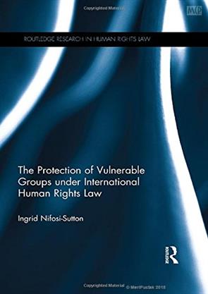 The Protection of Vulnerable Groups under International Human Rights ...