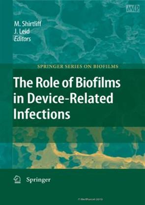 The Role of Biofilms in Device-Related Infections 1st Editon 2010 ...