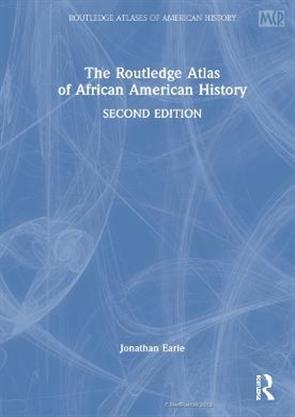 The Routledge Atlas of African American History 2nd Edition 2021 ...