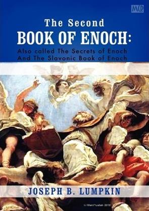 The Second Book Of Enoch 2 Enoch Also Called The Secrets Of Enoch And ...
