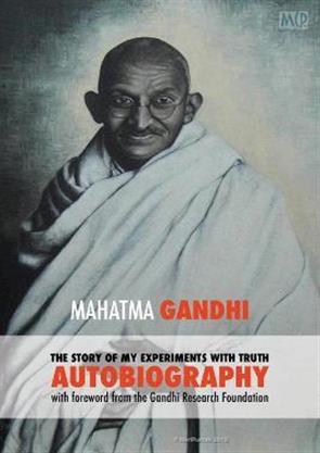 The Story Of My Experiments With Truth - Mahatma Gandhi, History ...