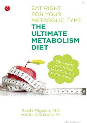 The Ultimate Metabolism Diet Eat Right for your Metabolic Type, Health ...