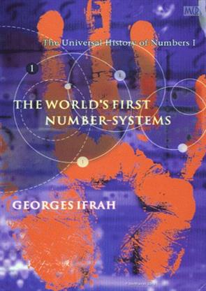 The Universal History of Numbers 1 The Worlds First Number Systems ...