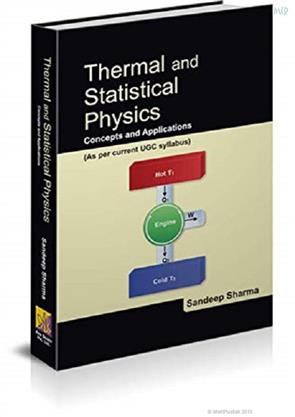 Thermal and Statistical Physics Concepts and Applications (As Per Current UGC Syllabus), Physics ...