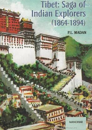 Tibet Saga of Indian Explorers (1864-1894), Information Book, Manohar