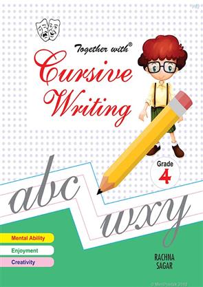 Together With Cursive Writing for Class 4, Class IV, Rachna Sagar Publisher