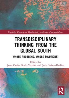 Transdisciplinary Thinking from the Global South 1st Edition 2021 ...
