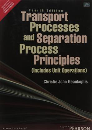 Transport Processes And Separation Process Principles (Includes Unit ...