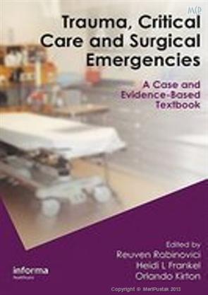 Trauma Critical Care And Surgical Emergencies A Case And Evidence-Based ...