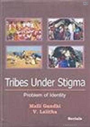 Tribes Under Stigma Problem of Identity