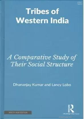 Tribes of Western India A Comprehensive Study of their Social Structure