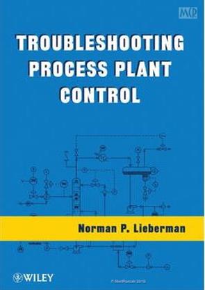 Troubleshooting Process Plant Control, Engineering Books, John Wiley