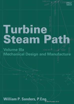 Turbine Steam Path Mechanical Design & Manufacture V IIIa, Mechanical ...
