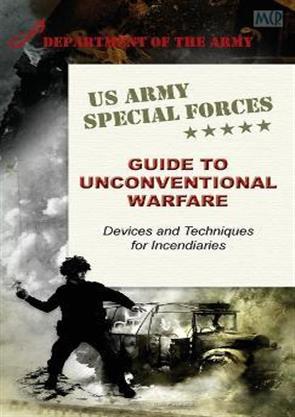 U.S. Army Special Forces Guide to Unconventional Warfare Devices and ...