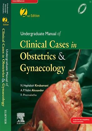 Undergraduate Manual of Clinical Cases in Obstetrics & Gynaecology 2nd Edition, Obstetrics ...