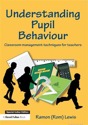 Understanding Pupil Behaviour Classroom Management Techniques for ...