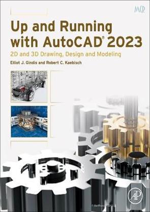 Up And Running With Autocad 2023 2D And 3D Drawing Design And Modeling ...