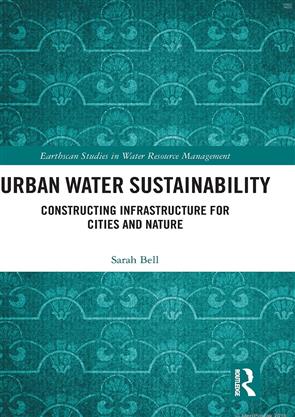 Urban Water Sustainability Constructing Infrastructure for Cities and ...