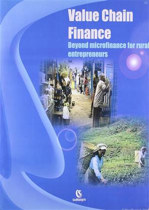 Value Chain Finance Beyond Microfinance for Rural Entrepreneurs
