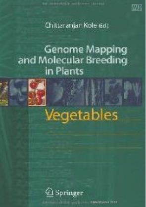 Vegetables Genome Mapping And Molecular Breeding In Plants Vol 5, Food ...
