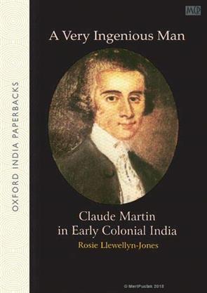 Very Ingenious Man Claude Martin In Early Colonial India, Competitive ...