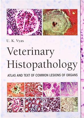 Veterinary Histopathology Atlas and Text of Comon Lesions of Organs