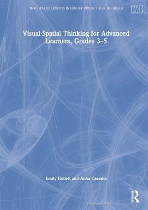 Visual-Spatial Thinking for Advanced Learners, Grades 3–5 1st Edition ...