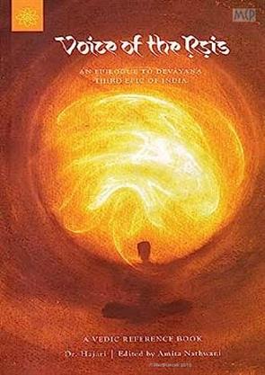 Voice Of The Rsis An Epilogue To Devayana Third Epic Of India A Vedic ...