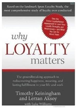 Why Loyalty Matters The Groundbreaking Approach to Rediscovering ...