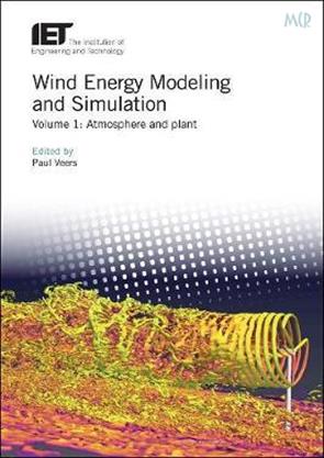 Wind Energy Modeling And Simulation Volume 1 Atmosphere And Plant ...