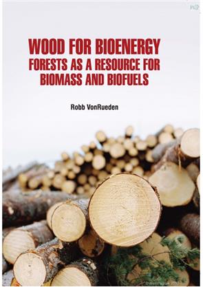 Wood For Bioenergy Forests As A Resource For Biomass And Biofuels (Hb ...