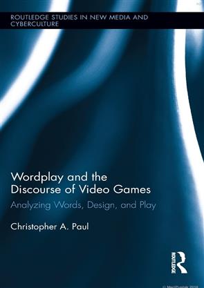 Wordplay and the Discourse of Video Games Analyzing Words Design and Play