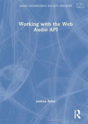 Working with the Web Audio API 1st Edition 2022 Hardbound, Others Books, Taylor & Francis