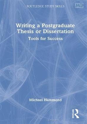 Writing a Postgraduate Thesis or Dissertation 1st Edition 2022 ...